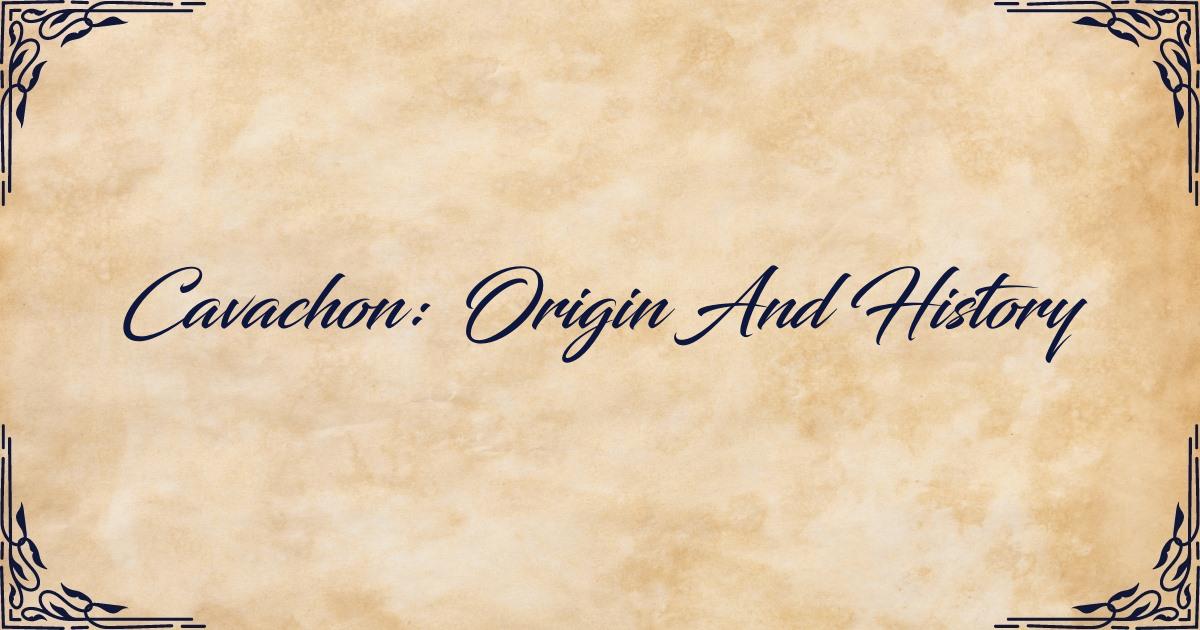 Origin and History of Cavachon