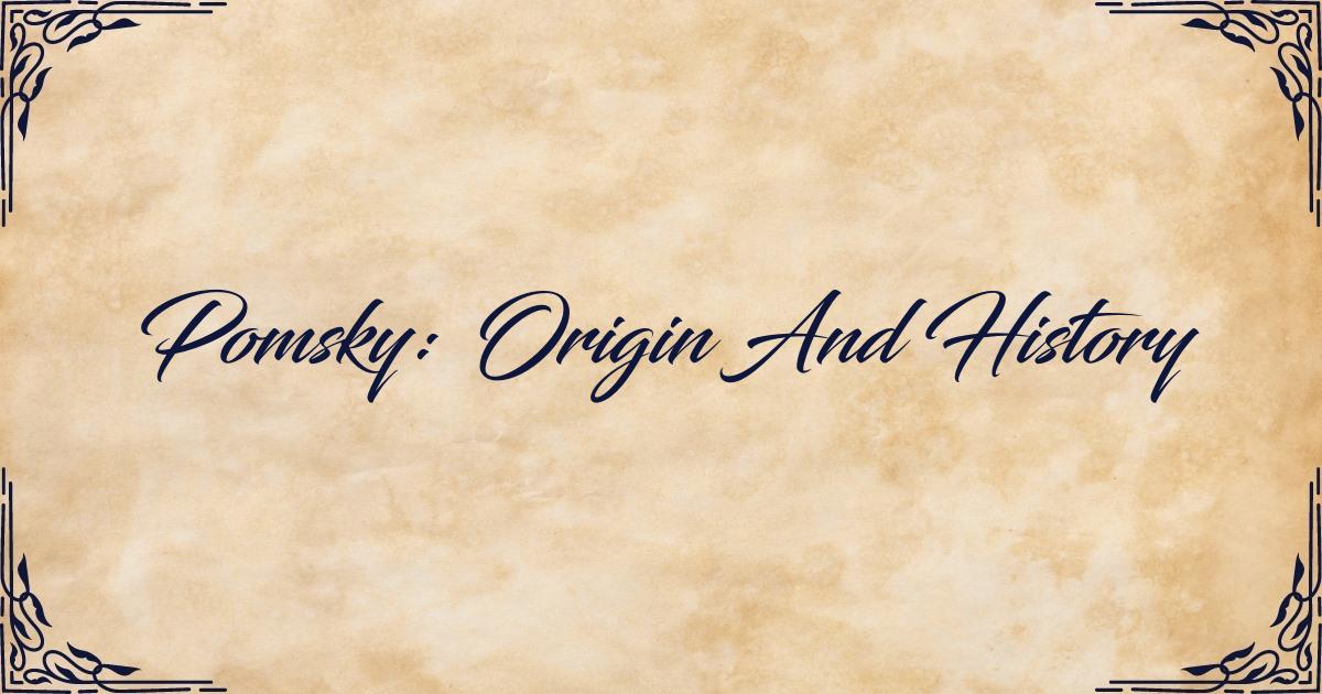 Origin and History of Pomsky